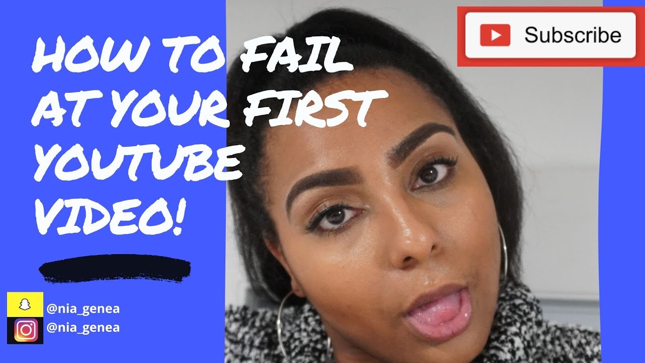 HOW TO FAIL AT YOUR FIRST YOUTUBE VIDEO! - YouTube