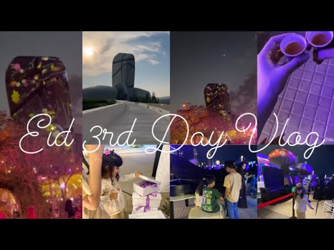 Eid 3rd Day Vlog in Suadi Arab 🇸🇦 Khobar | Eid celebration in Ithra ...