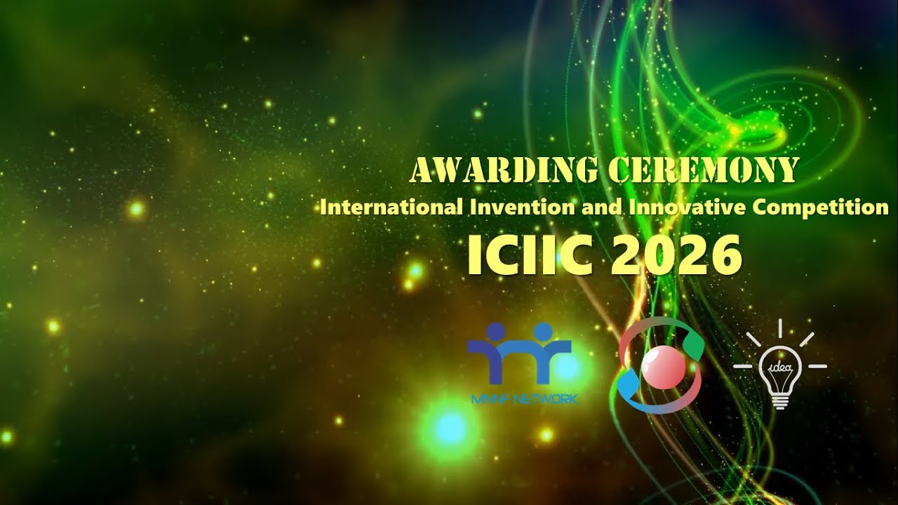 AWARDING International Creative and Innovative Idea Competition (ICIIC ...