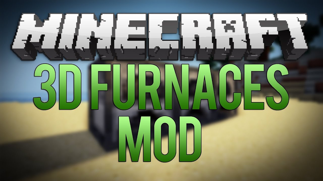 Minecraft 3D Furnaces Mod! | Version 1.8 - YouTube