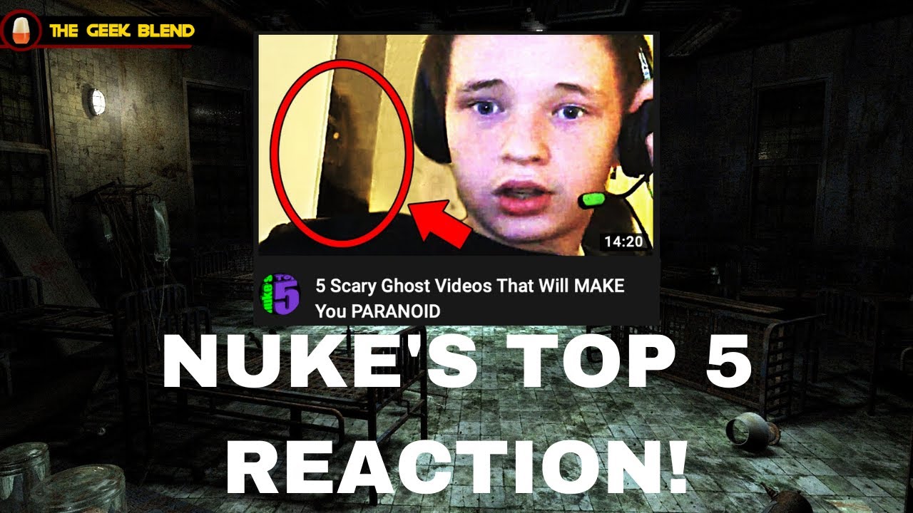 REACTION: NUKE'S TOP 5: 5 SCARY GHOST VIDEOS THAT WILL MAKE YOU ...