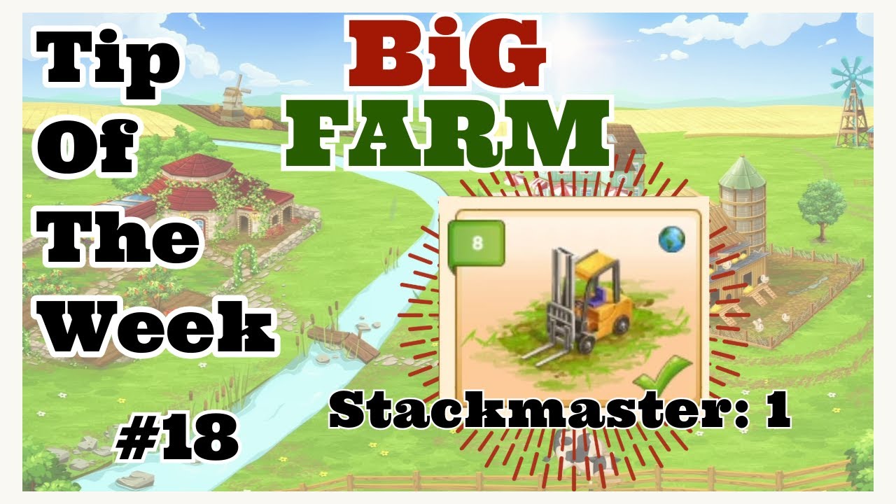 Stackmaster is master! - Tip of the Week #18 Big Farm Classic (browser version) - YouTube