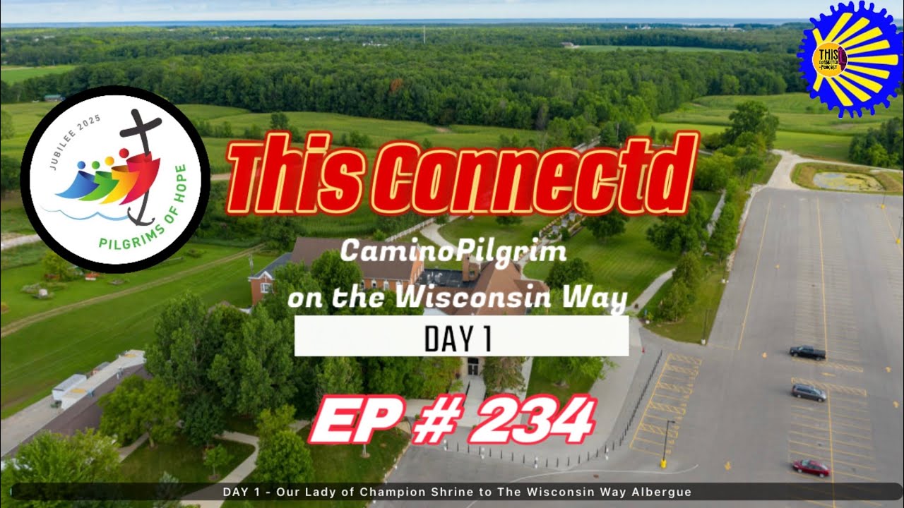 Episode 234: Day 1 - Camino Pilgrims on the Wisconsin Way - YouTube