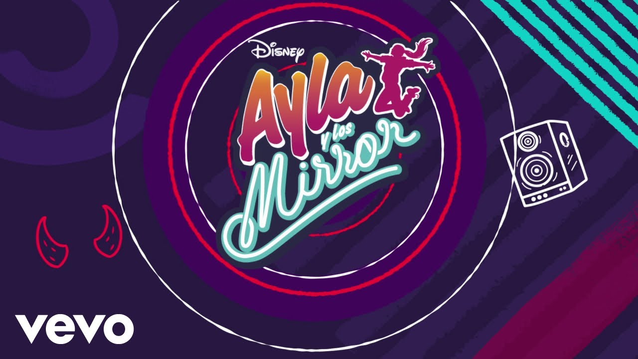 Soy malo (de "Ayla y Los Mirror"/Banda Sonora Original/Lyric Video ...