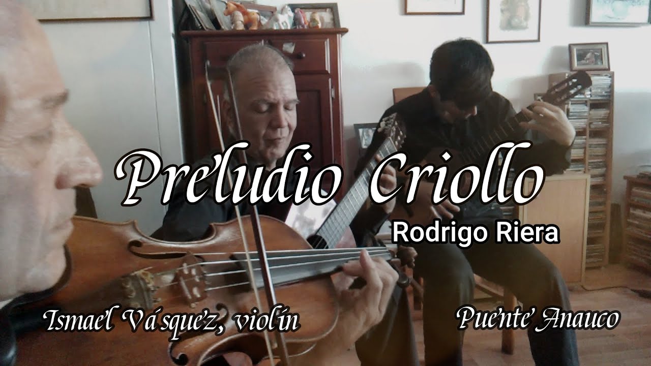 Preludio Criollo de Rodrigo Riera interpretado por Puente Anauco ...