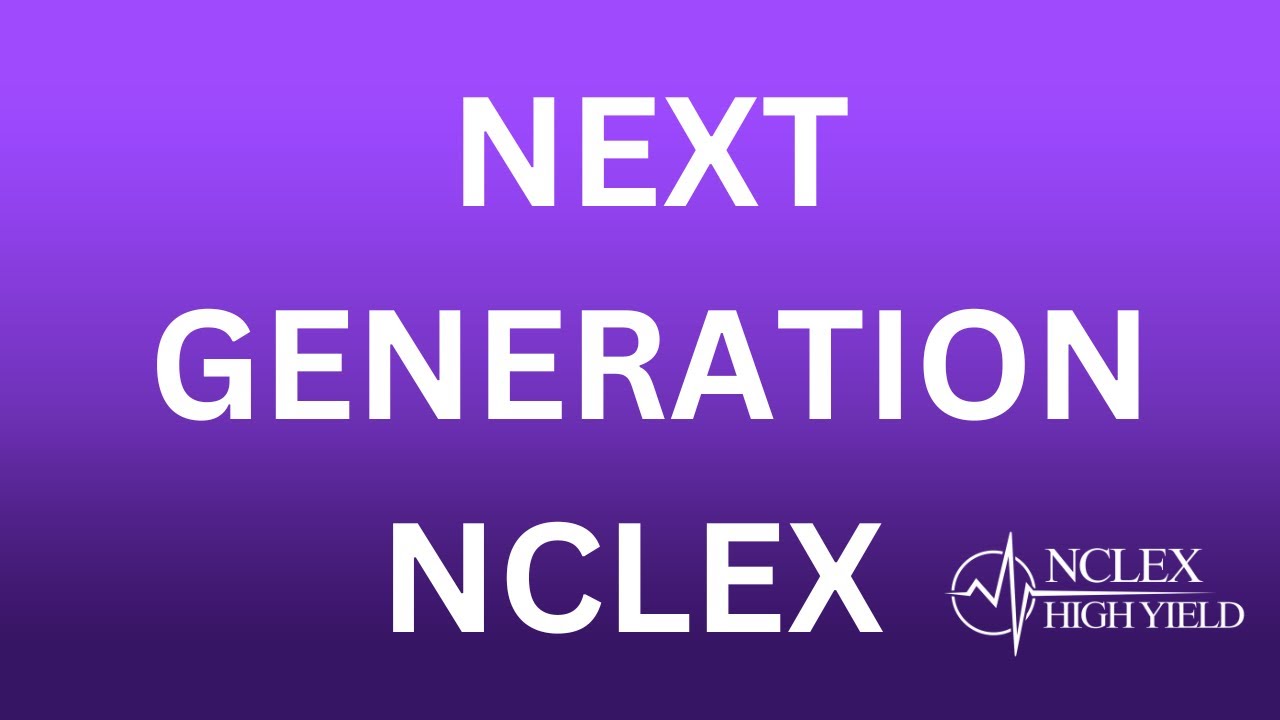 NEXT GENERATION NCLEX - YouTube
