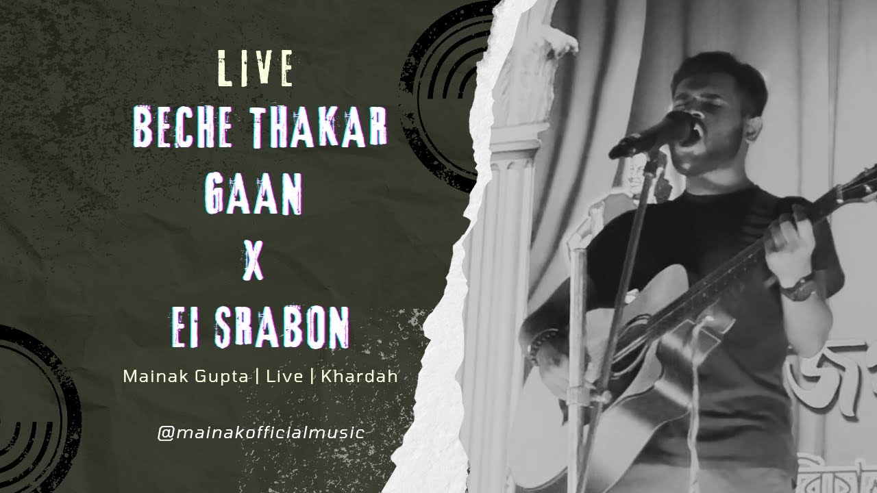Beche Thakar Gaan X Ei Srabon | LIVE | COVER | Rupam Islam | Mainak ...