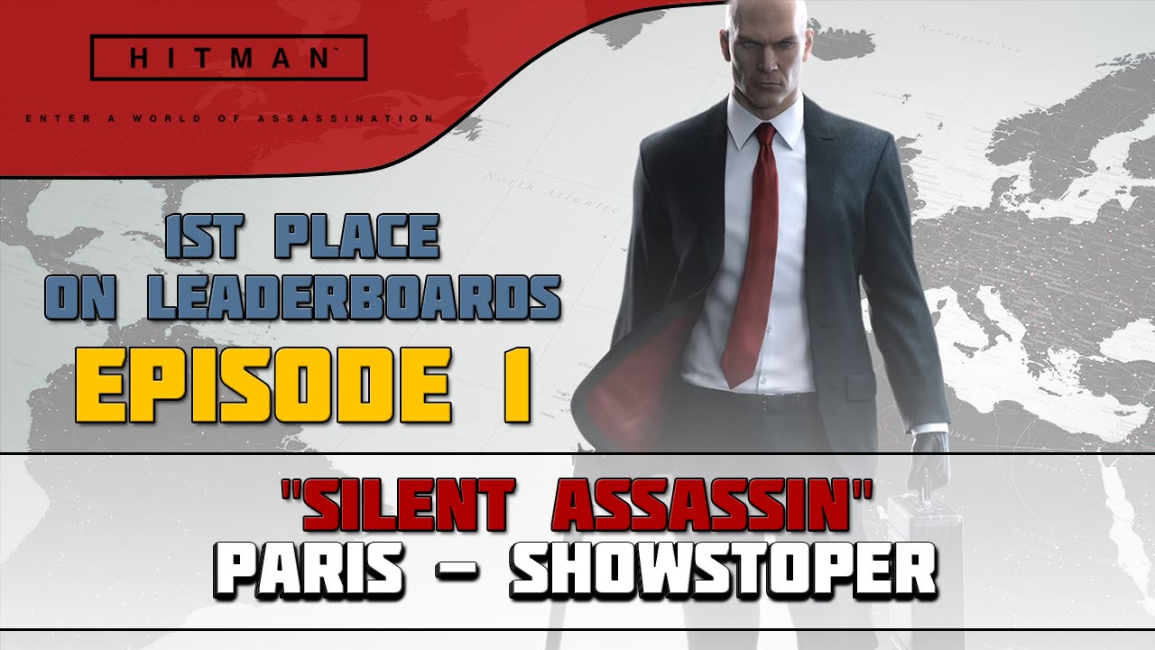 Hitman Walkthrough (2016) - Episode 1 Paris (Showstopper)- "Silent ...