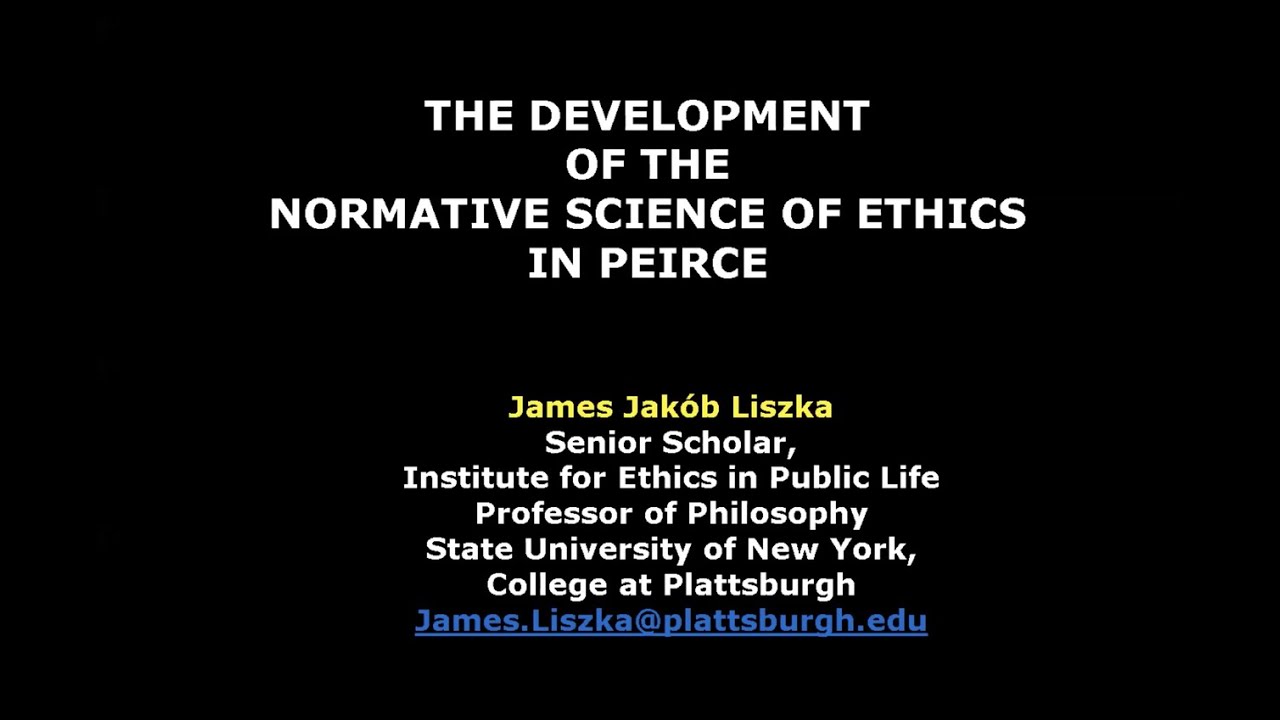 The Development of Peirce’s Normative Science of Ethics - YouTube