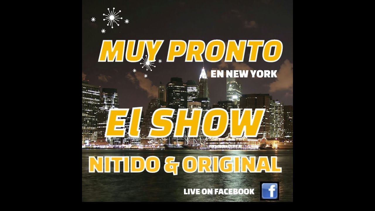 El Show Nitido Y Original promo en 1080 digital - YouTube
