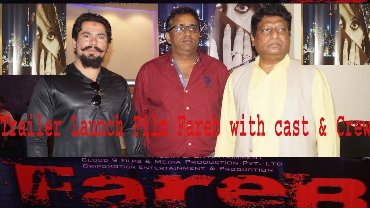 Trailer Launch Film Fareb with cast & Crew - YouTube