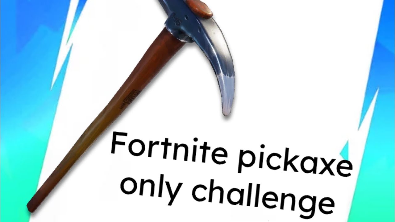 The PICKAXE ONLY challenge in fortnite! - YouTube