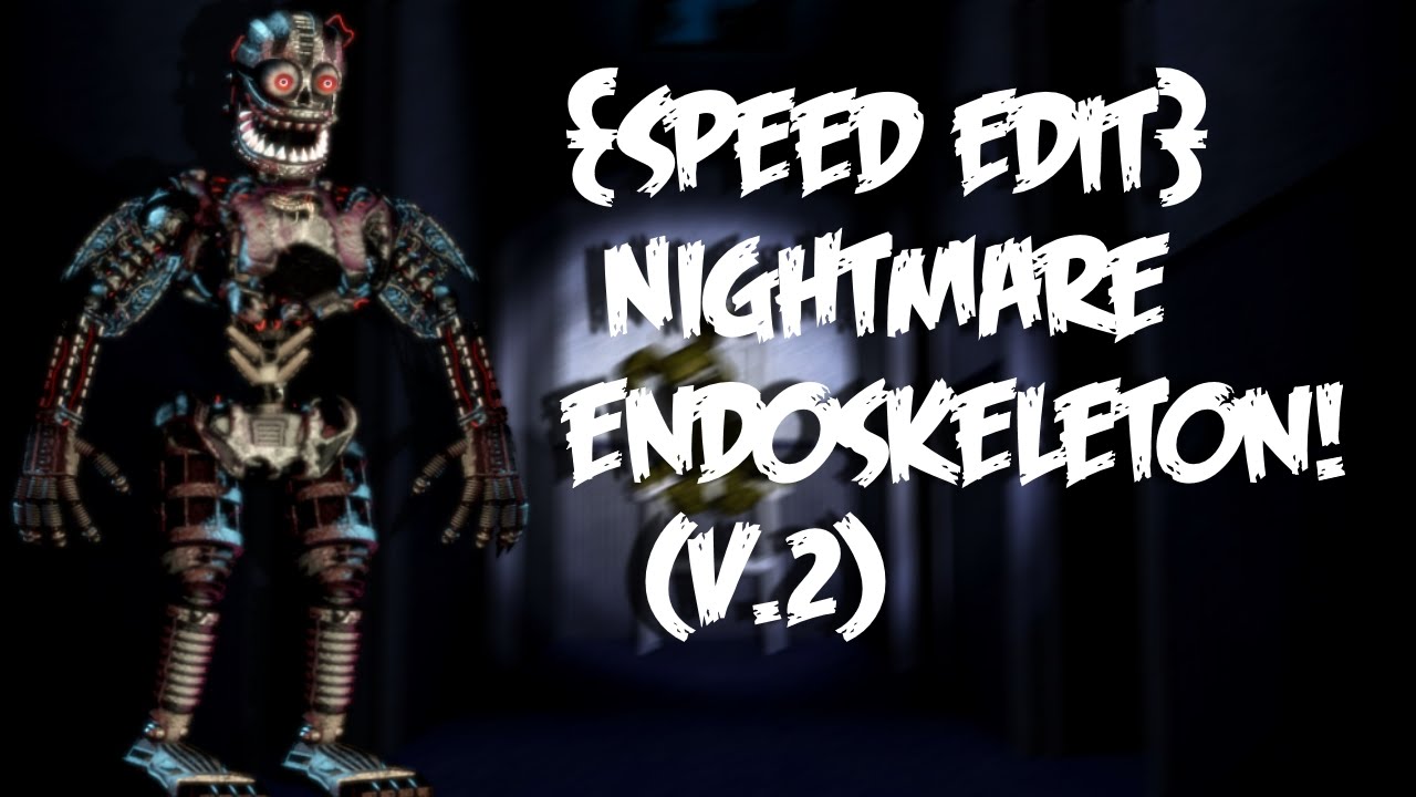 [ FNAF | Speed Edit ] - Making Nightmare Endoskeleton! (v.2) - YouTube