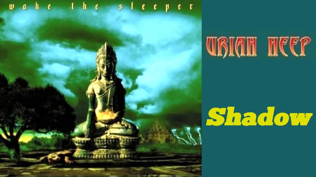 URIAH HEEP - Shadow (2008, Wake The Sleeper, lyrics + HD) - YouTube