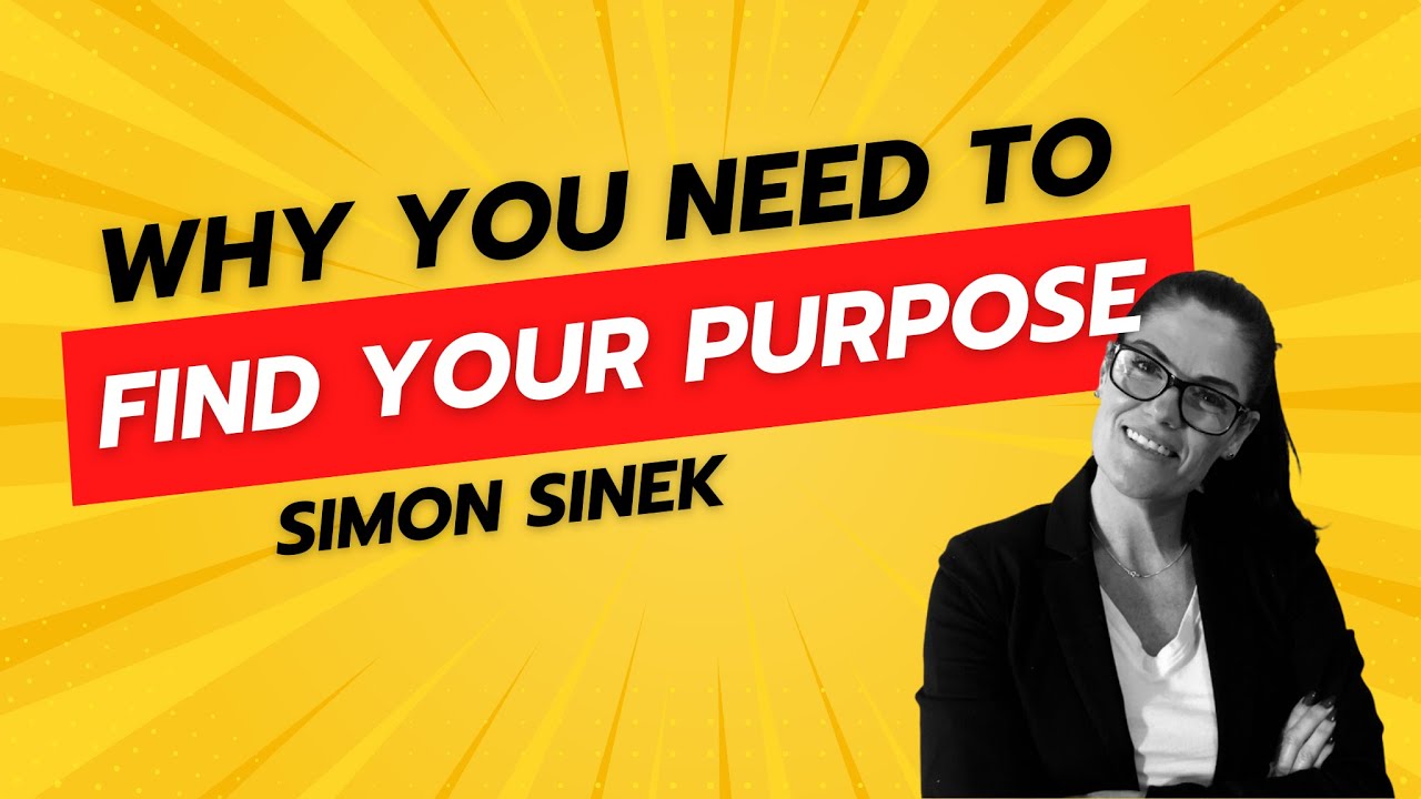 Why you need to find your purpose | Simon Sinek - YouTube