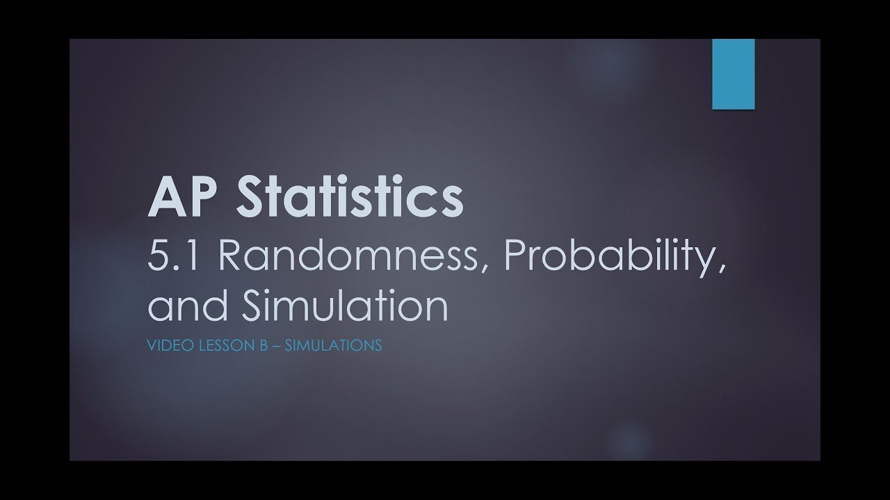 AP Statistics - 5.1B Randomness, Probatility, and Simulation - YouTube