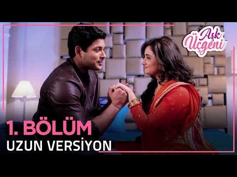 Aşk Üçgeni 1. Bölüm | Uzun Versiyon