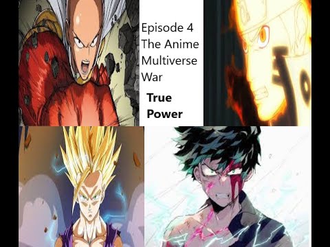 The Anime Multiverse War Episode 4: True Power - YouTube