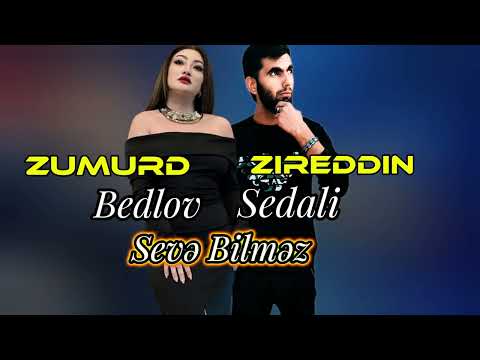 Zumurd Bedlova ft Zireddin Sedali - Seve Bilmez 2024 Resmi