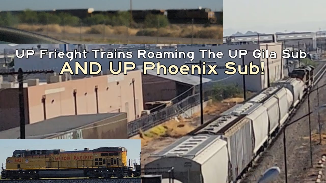 UP Frieght Trains Roaming The UP Gila Sub And Phoenix Sub, Eloy And ...