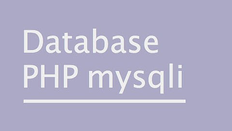 Database dengan MYSQLi dan PHP - YouTube