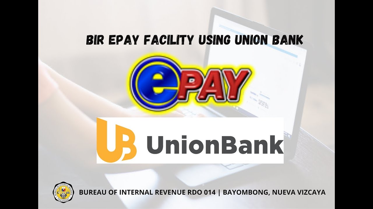 BIR ePAY Facility Using UnionBank Gateway| BIR BAYOMBONG - YouTube