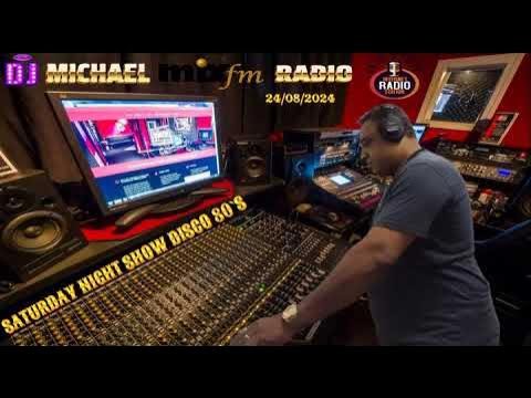 DJ MICHAEL MIX FM SATURDAY NIGHT MIX SHOW 24/08/2024 - YouTube