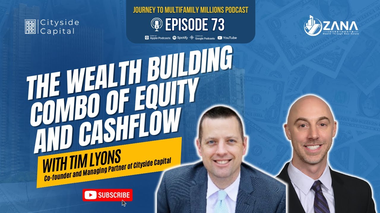 The Wealth Building Combo of Equity and Cashflow with Tim Lyons, Ep 73 ...