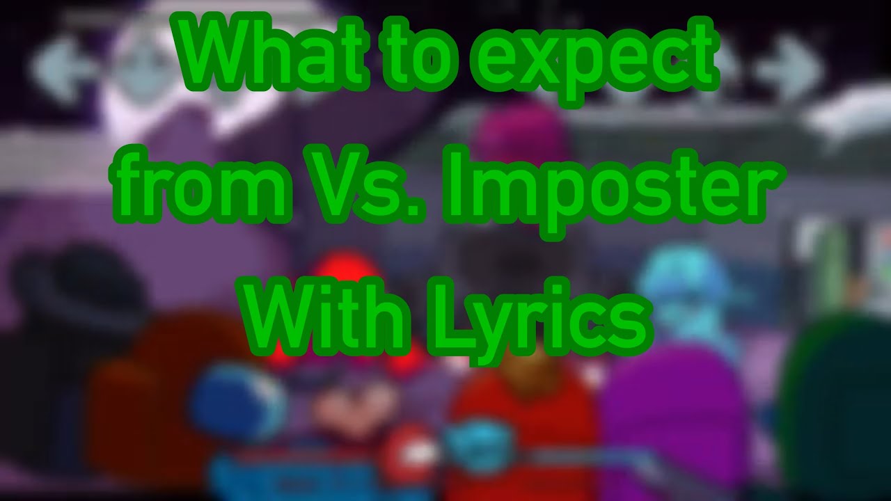 Imposter With Lyrics - What to Expect (Reuploaded Version) - YouTube
