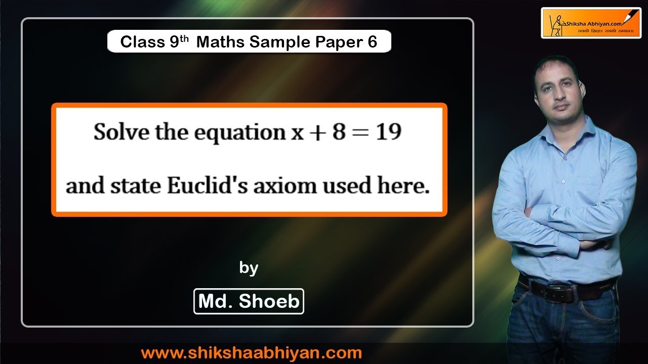 Q8 Solve the given equation and state the Euclid's axiom used here - # ...