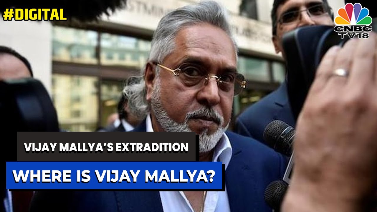 What Is The Status Of Vijay Mallya’s Extradition To India? | Digital ...