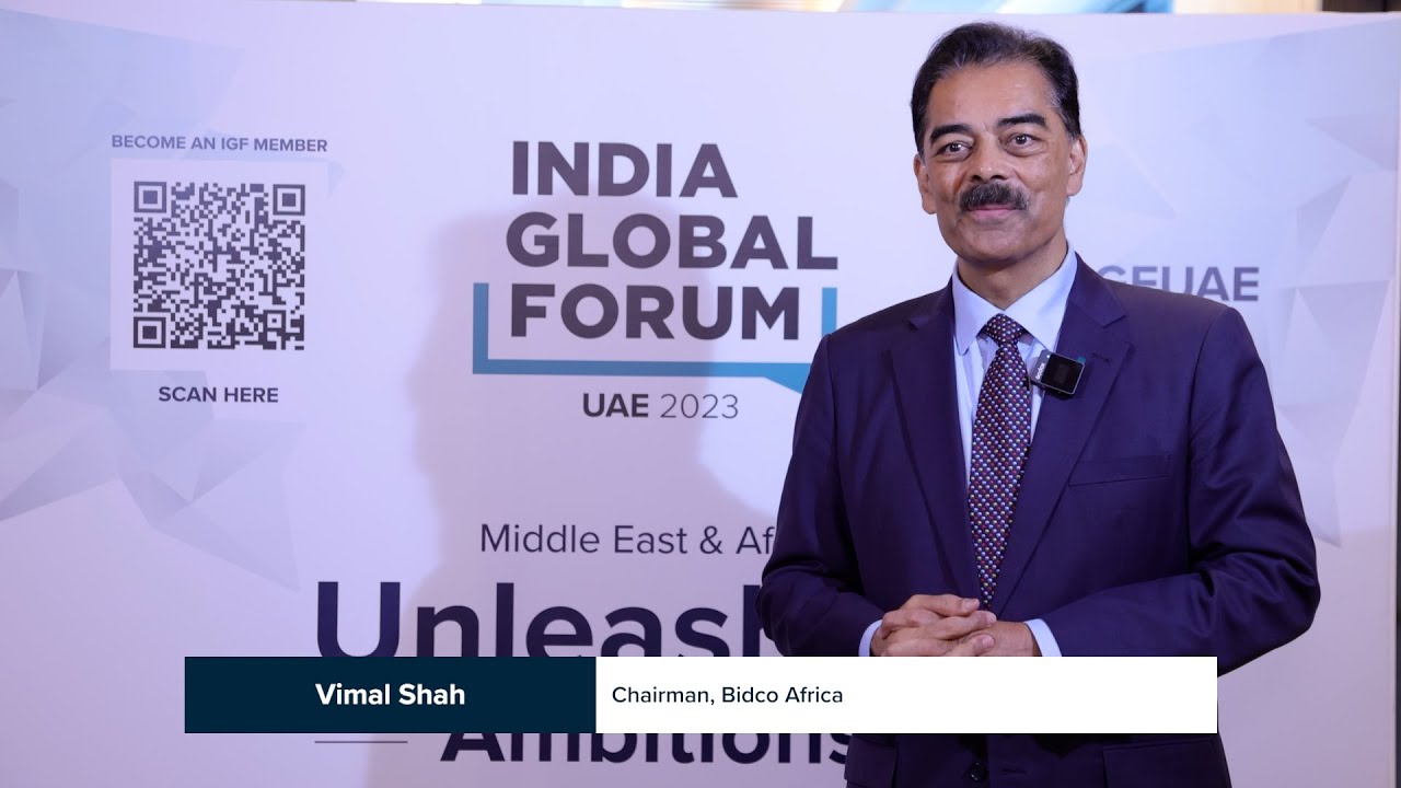 Vimal Shah, Chairman, Bidco Africa at IGF ME&A - Unleashing Ambitions ...