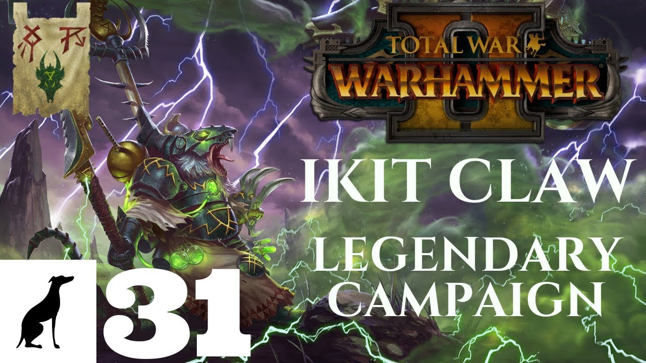 Total War Warhammer 2 - Ikit Claw Legendary campaign #31 - YouTube