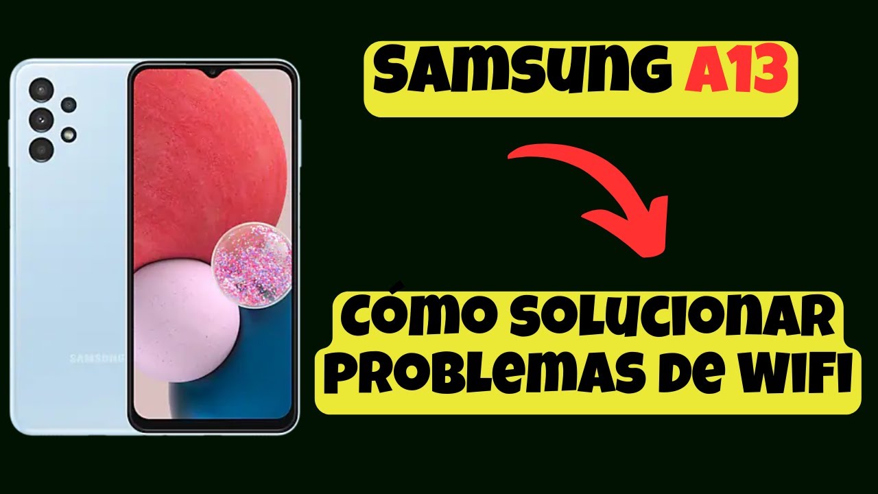 Cómo solucionar problemas de WiFi en Samsung A13 - restaurar ajustes de ...