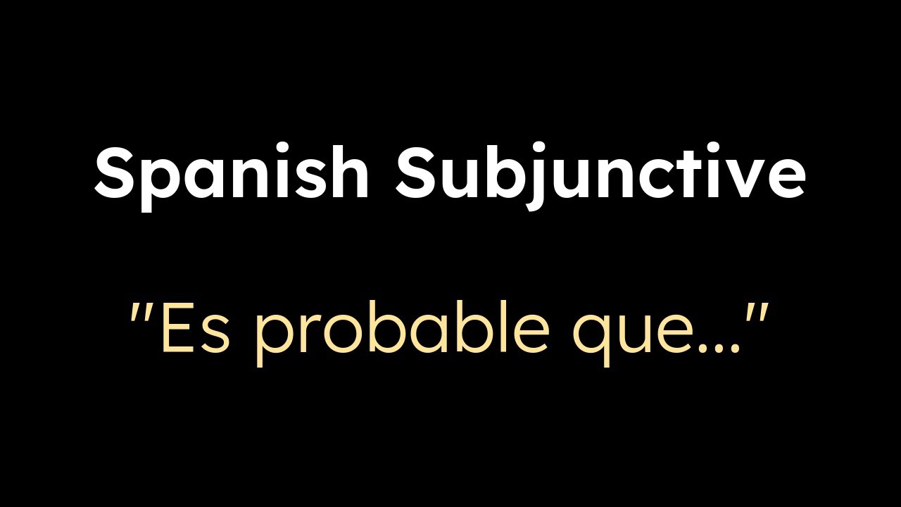 "Es probable que..."| Spanish Subjunctive | Language Workouts - YouTube