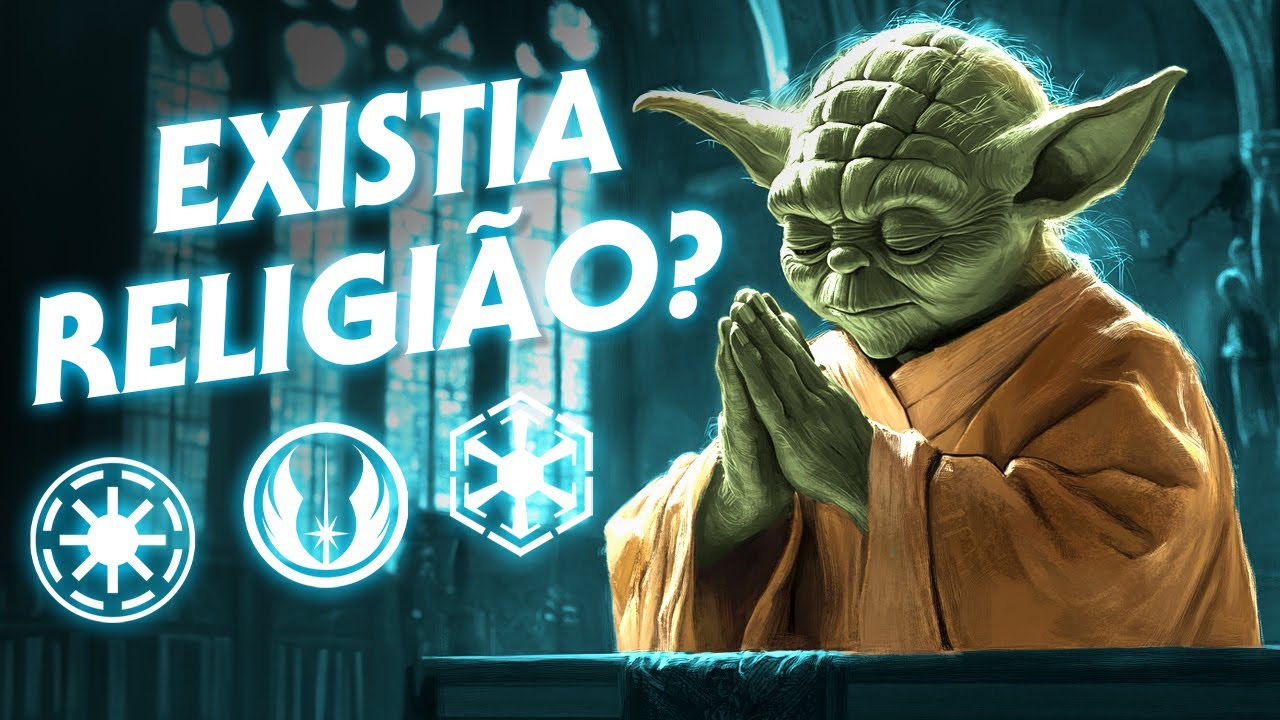 COMO FUNCIONA A RELIGIÃO EM STAR WARS? | Canal do Mando - YouTube