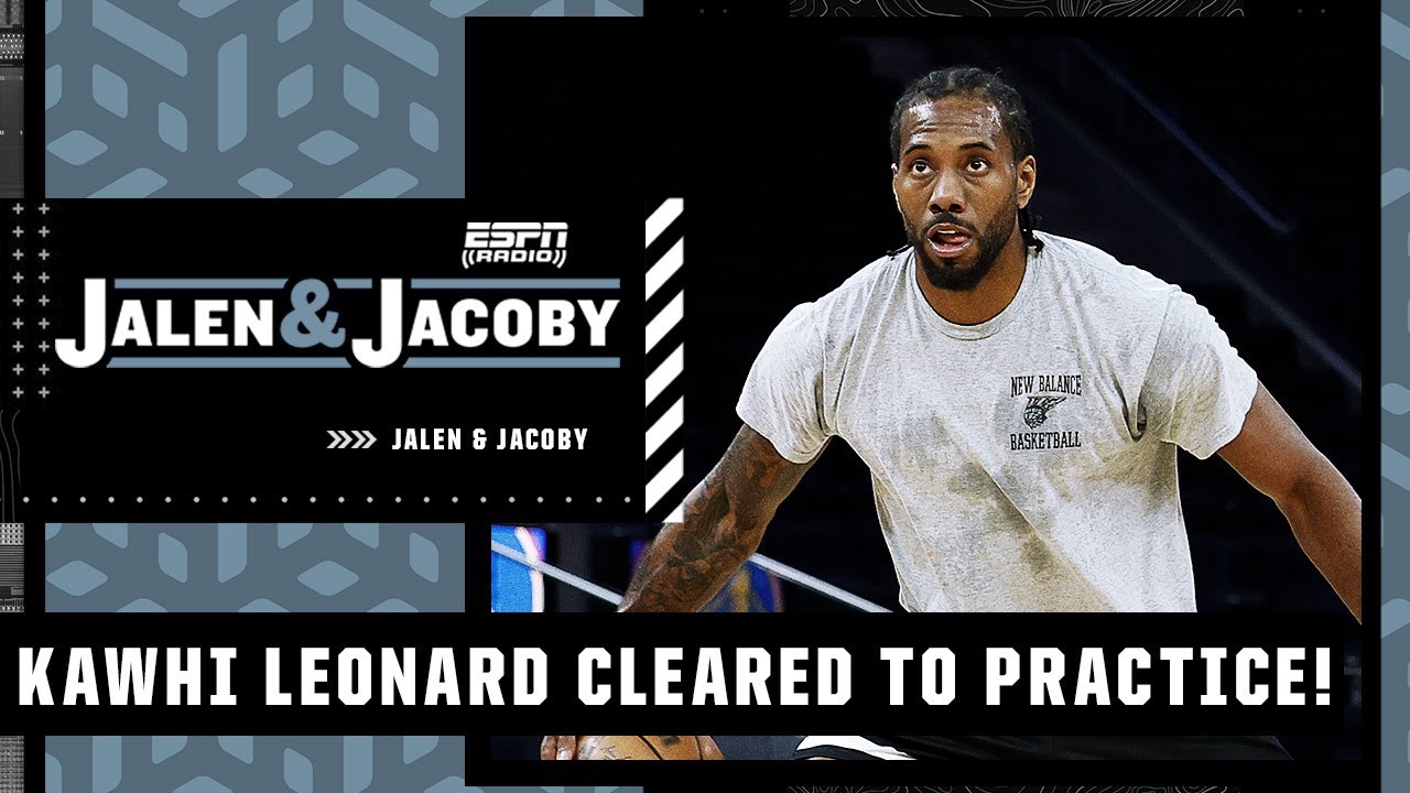 Kawhi Leonard cleared to practice for the Los Angeles Clippers | Jalen ...