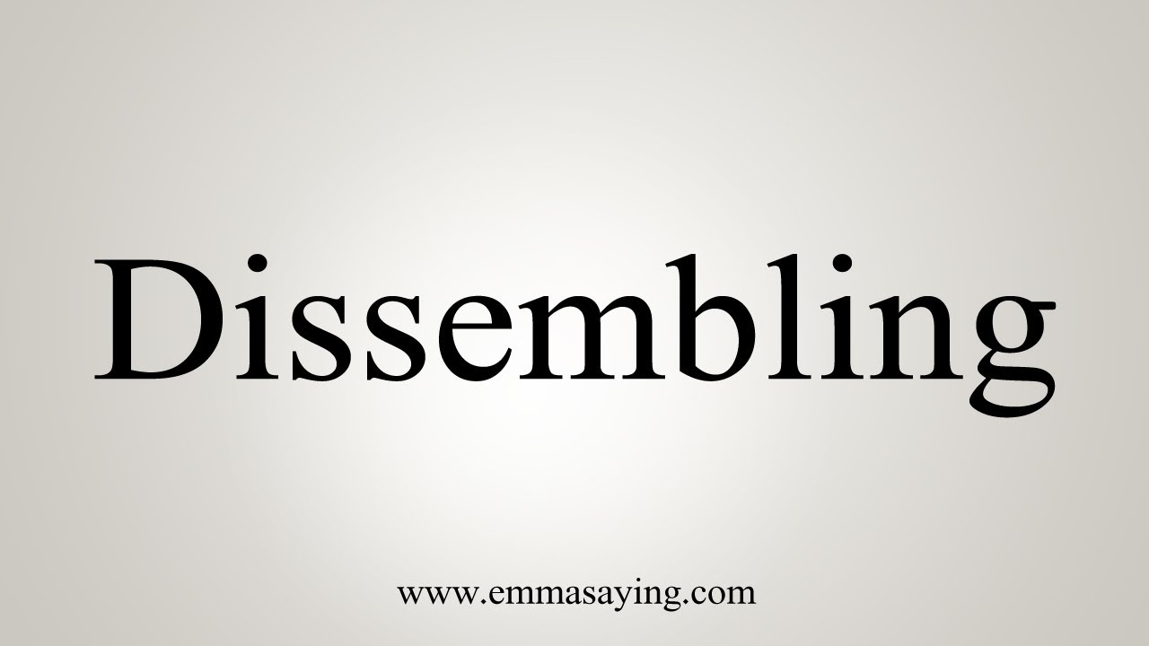 How To Say Dissembling - YouTube