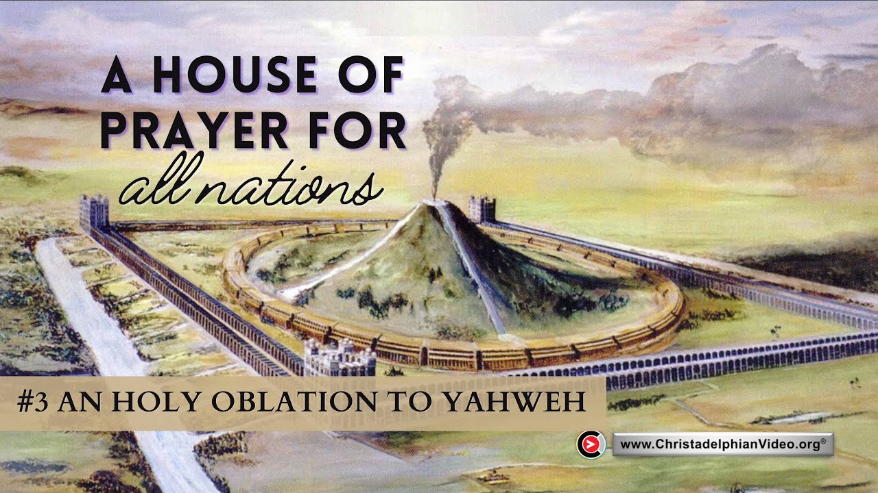 House of Prayer for all nations #3 An Holy Oblation to Yahweh. - YouTube