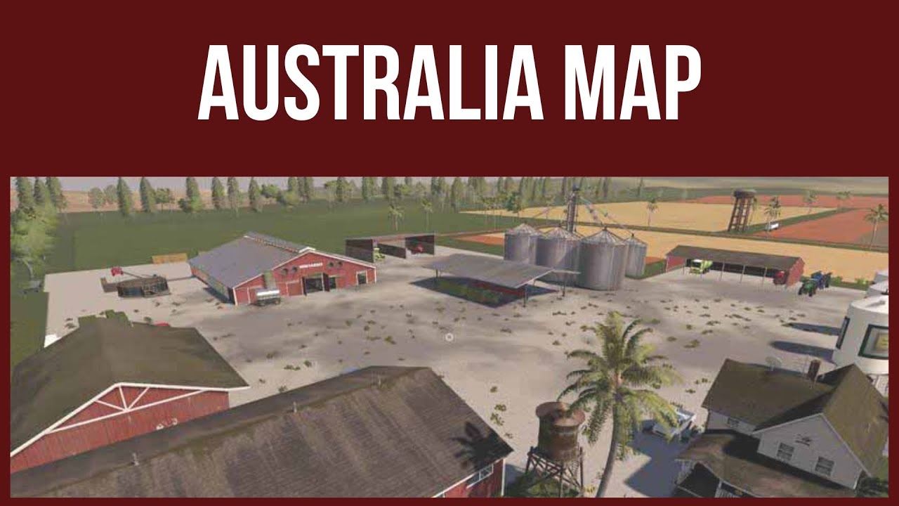 Farming Simulator 19 - Map Review - AUSTRALIA MAP - YouTube