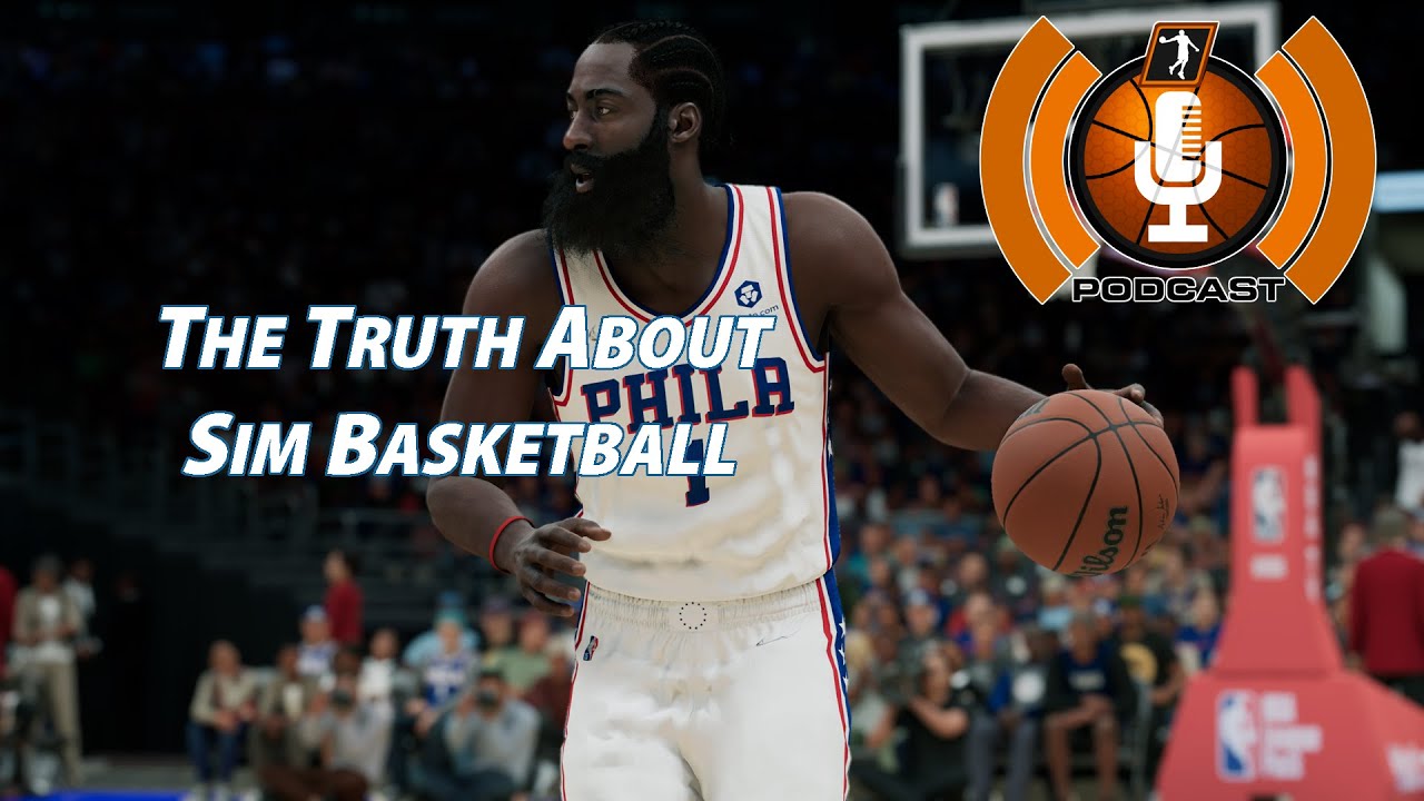 The Truth About Sim Basketball | NLSC Podcast 456 - YouTube