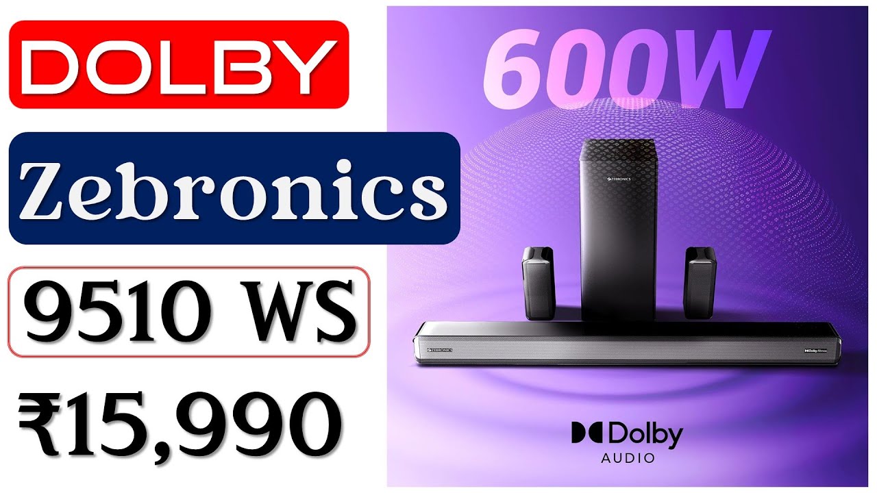 🔥Zebronics 9510WS PRO Home Theater Review होम थिएटर 600W Dolby Soundbar ...
