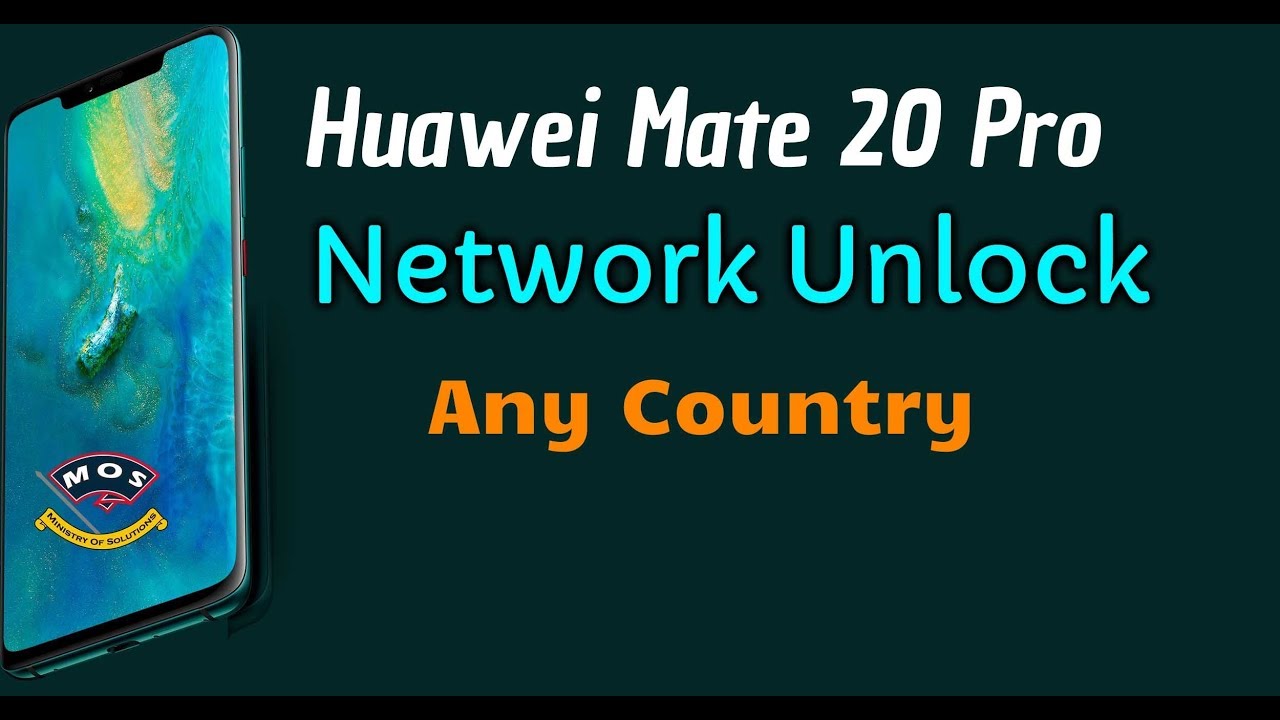 Huawei Mate 20 Pro Network unlock EE, O2, Orange, Vodafone, TIM, 3g ...
