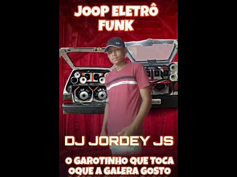 JOOP ELETRO FUNK   MCS  NANDO E  LUANZINHO E EVEDADE QUE O PIU TE COMEU (DJ JORDEY JS)