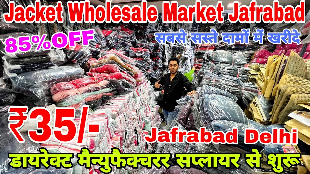 Jacket Wholesale Market In Delhi Jafrabad Jacket Manufacturer Jafrabad ...