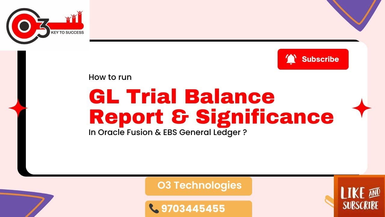 How to Run the GL Trial Balance Report and Significance in Oracle Fusion and EBS General Ledger ...