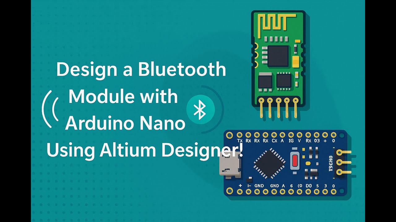 📡 Design a Bluetooth Module with Arduino Nano Using Altium Designer! 🛠️ ...