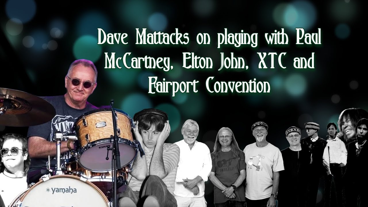 Dave Mattacks on playing with Paul McCartney, Elton John, XTC and ...