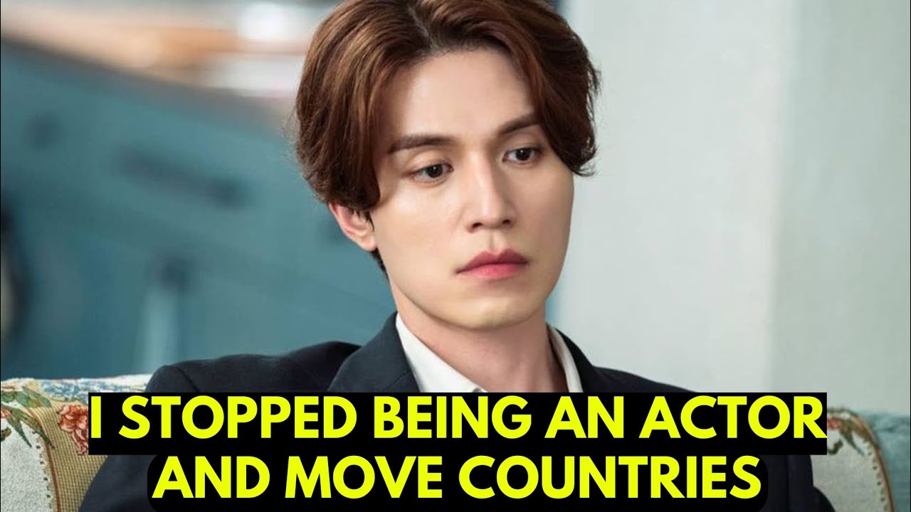 The SHOCKING TRUTH ABOUT LEE DONG WOOK want stop be an actor and move ...
