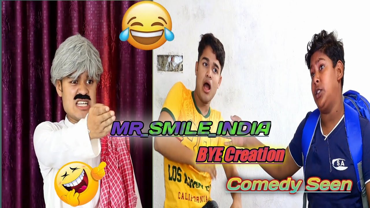 MR_SMILE_INDIA BYE Creation New Comedy Seen @MR_SMILE_INDIA @BYE Creation #MR_SMILE_INDIA - YouTube